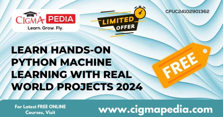 Learn Hands-On Python Machine Learning with Real World Projects 2024 ...