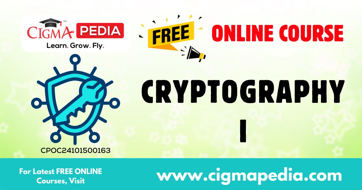 Cryptography I (Free Online Course) - CIGMA Pedia