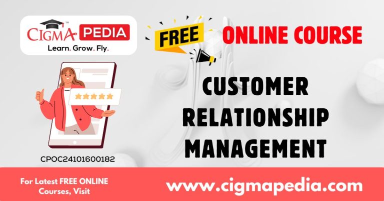 Customer Relationship Management (Free Online Course) - CIGMA Pedia