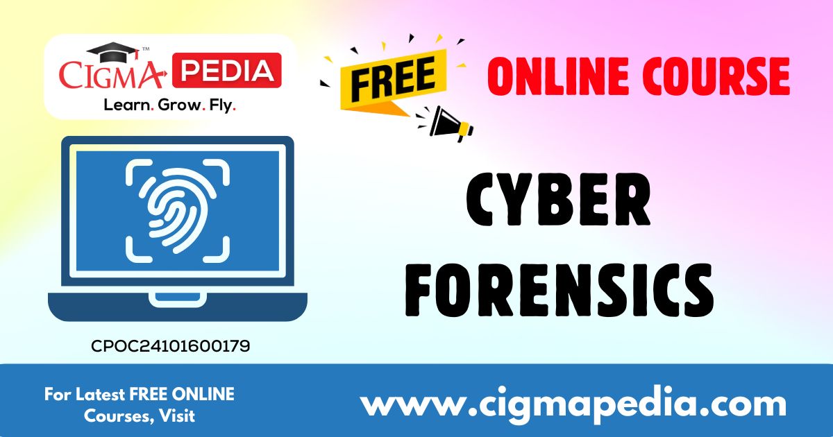 Cyber Forensics (Free Online Course) - CIGMA Pedia
