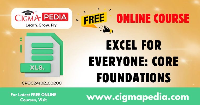 Excel for Everyone: Core Foundations (Free Online Course) - CIGMA Pedia