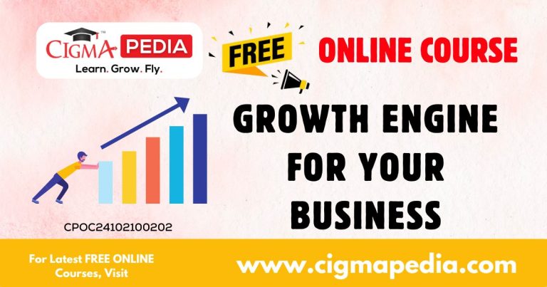 Growth Engine for Your Business (Free Online Course) - CIGMA Pedia