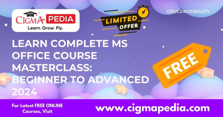 Learn Complete MS Office Course Masterclass: Beginner to Advanced 2024 (Free Udemy Course ...