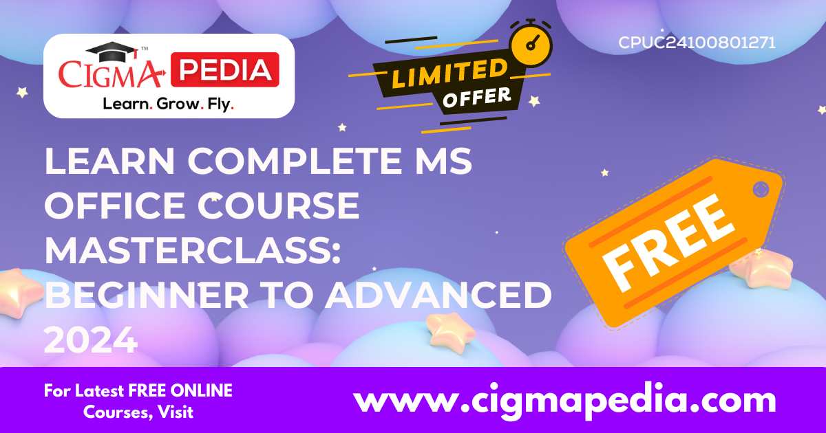Learn Complete MS Office Course Masterclass: Beginner to Advanced 2024 (Free Udemy Course ...
