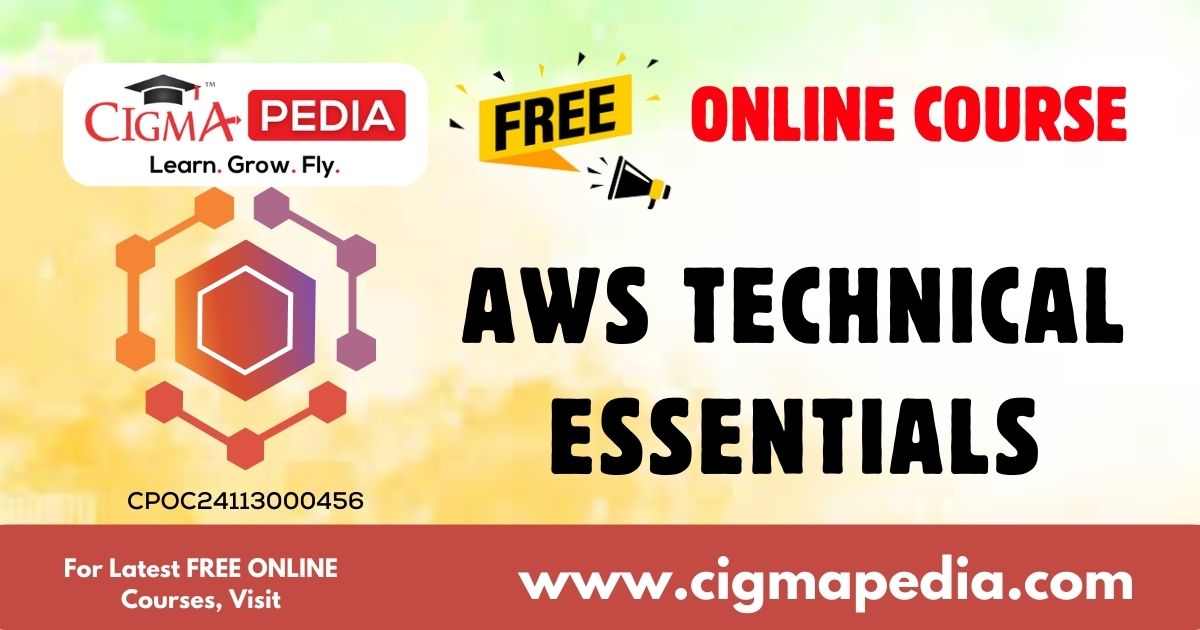 AWS Technical Essentials (Free Online Course) - CIGMA Pedia