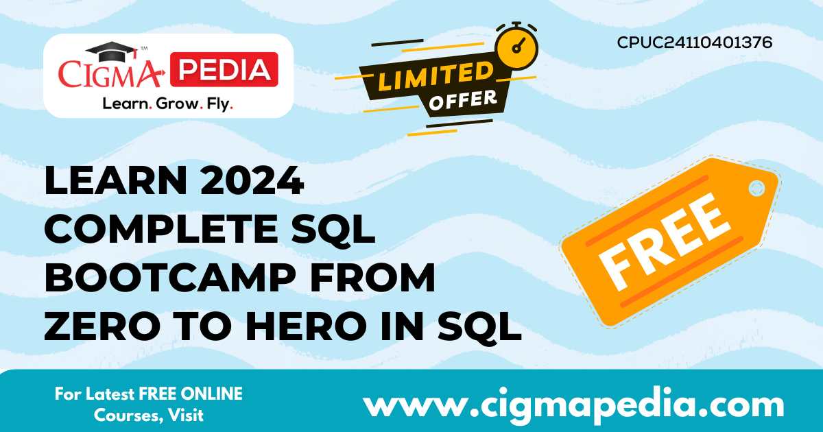 Learn 2024 Complete SQL Bootcamp from Zero to Hero in SQL (Free Udemy ...