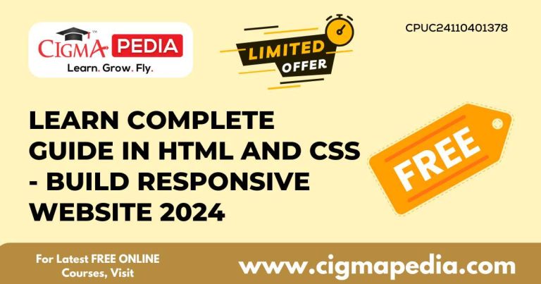 Learn Complete Guide In Html And Css Build Responsive Website 2024 Free Udemy Course Cigma