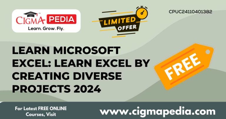 Learn Microsoft Excel: Learn Excel by Creating Diverse Projects 2024 ...