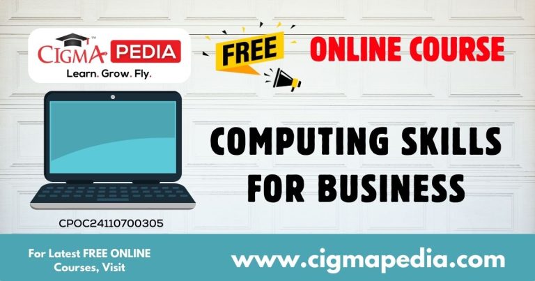 Computing Skills for Business (Free Online Course) - CIGMA Pedia