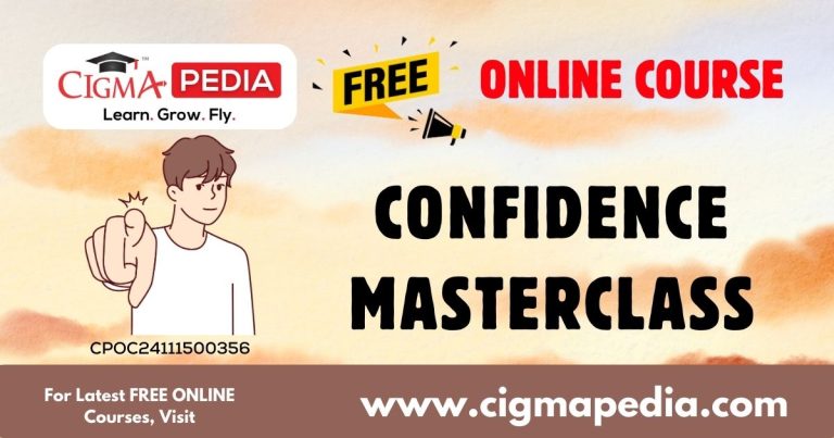 Confidence Masterclass (Free Online Course) - CIGMA Pedia