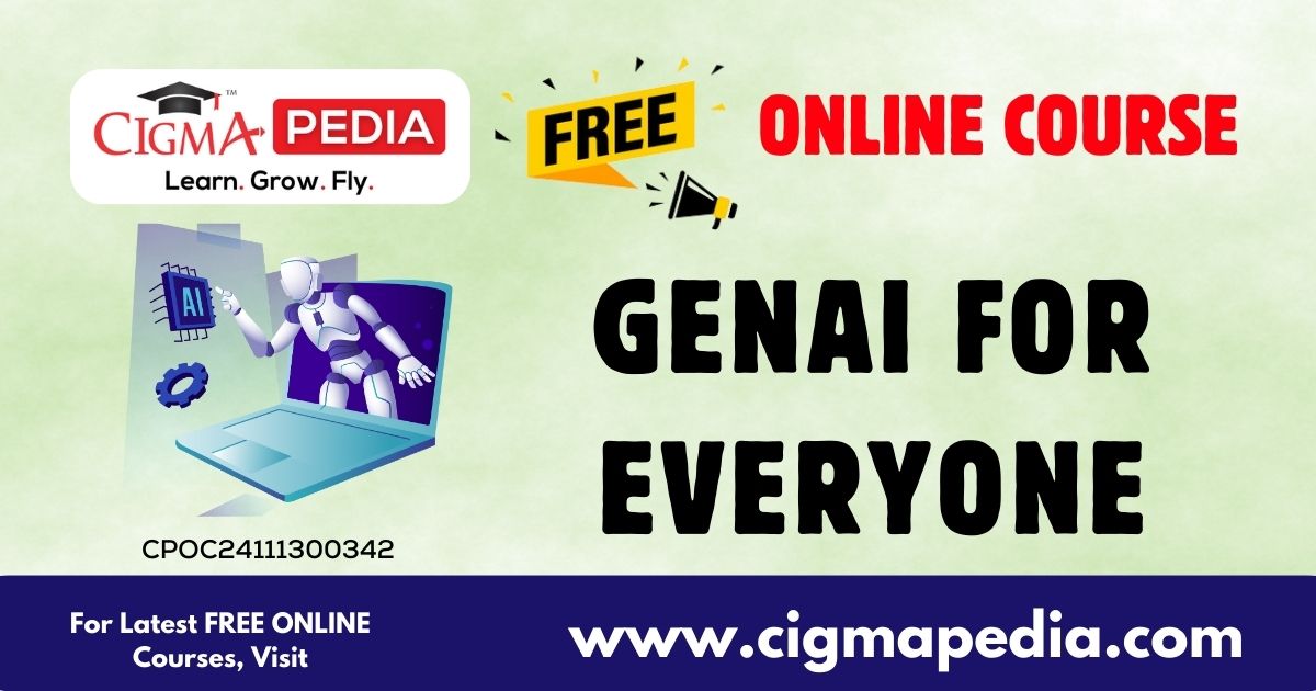 GenAI for Everyone (Free Online Course) - CIGMA Pedia