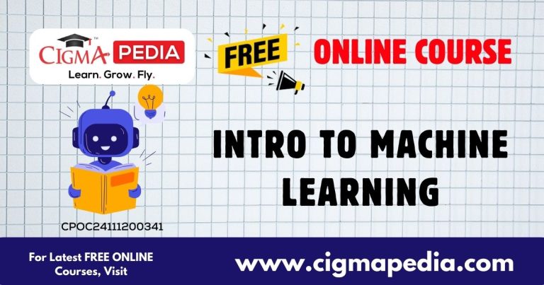 Intro to Machine Learning (Free Online Course) - CIGMA Pedia