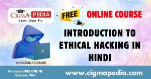 Introduction to Ethical Hacking in Hindi (Free Online Course) - CIGMA Pedia