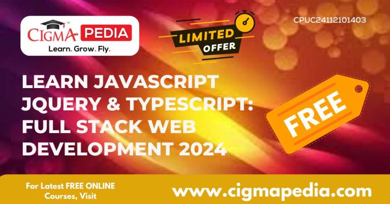 Learn JavaScript jQuery & TypeScript: Full Stack Web Development 2024 (Free Udemy Course ...