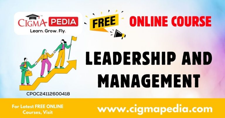 Leadership and Management (Free Online Course) - CIGMA Pedia
