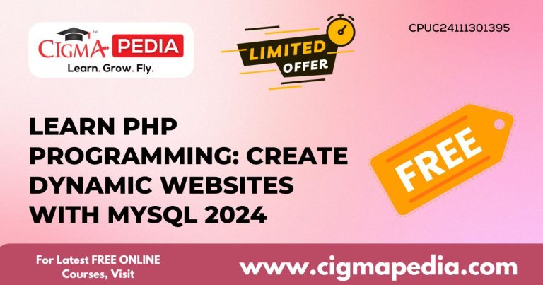 Learn Php Programming Create Dynamic Websites With Mysql 2024 Free Udemy Course Cigma Pedia