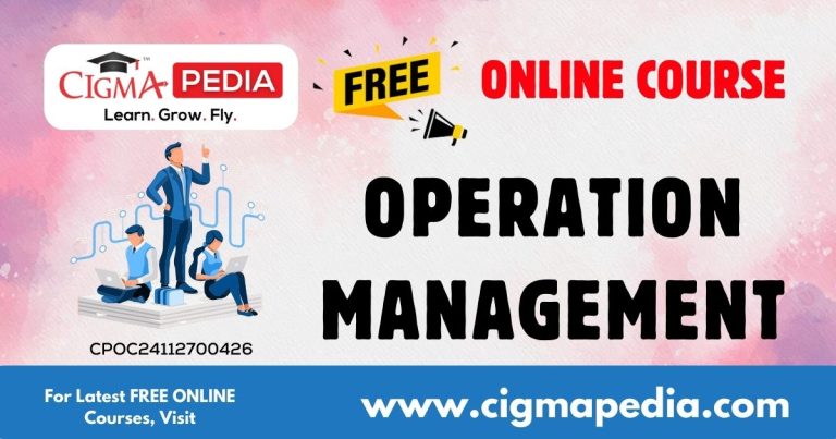 Operation Management (Free Online Course) - CIGMA Pedia