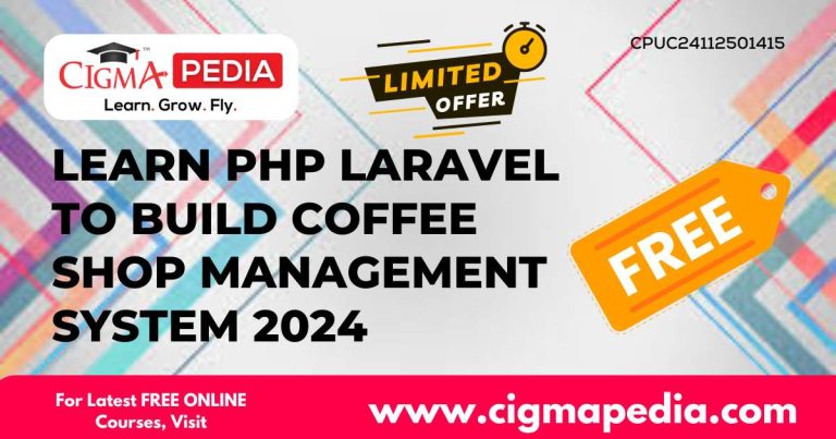 Learn PHP Laravel to Build Coffee Shop Management System 2024 (Free Udemy Course) - CIGMA Pedia