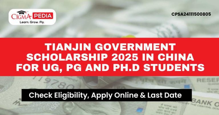 Tianjin Government Scholarship 2025 in China For UG, PG and Ph.D Students | Last Date, How to ...