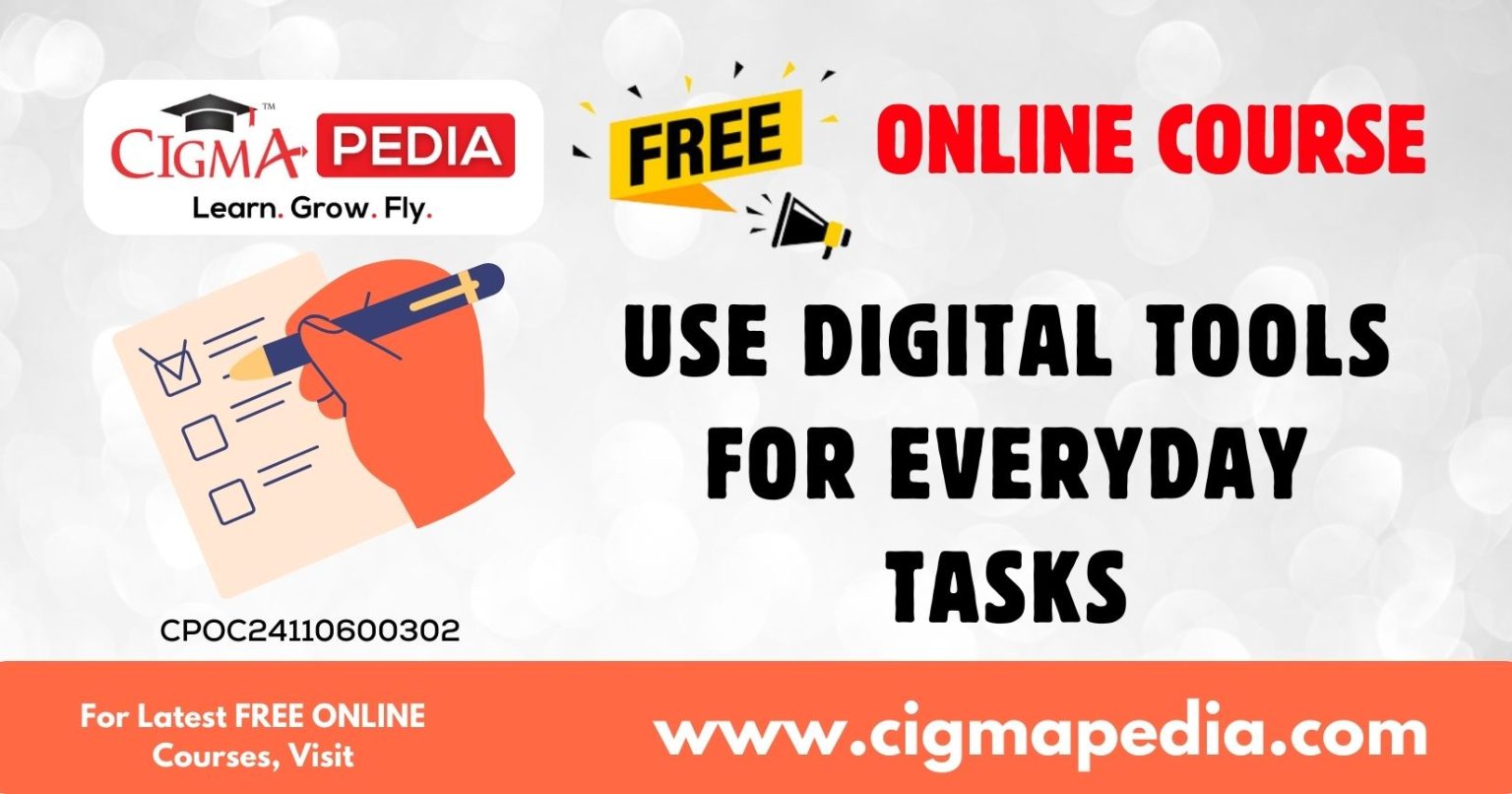Use Digital Tools for Everyday Tasks (Free Online Course) - CIGMA Pedia