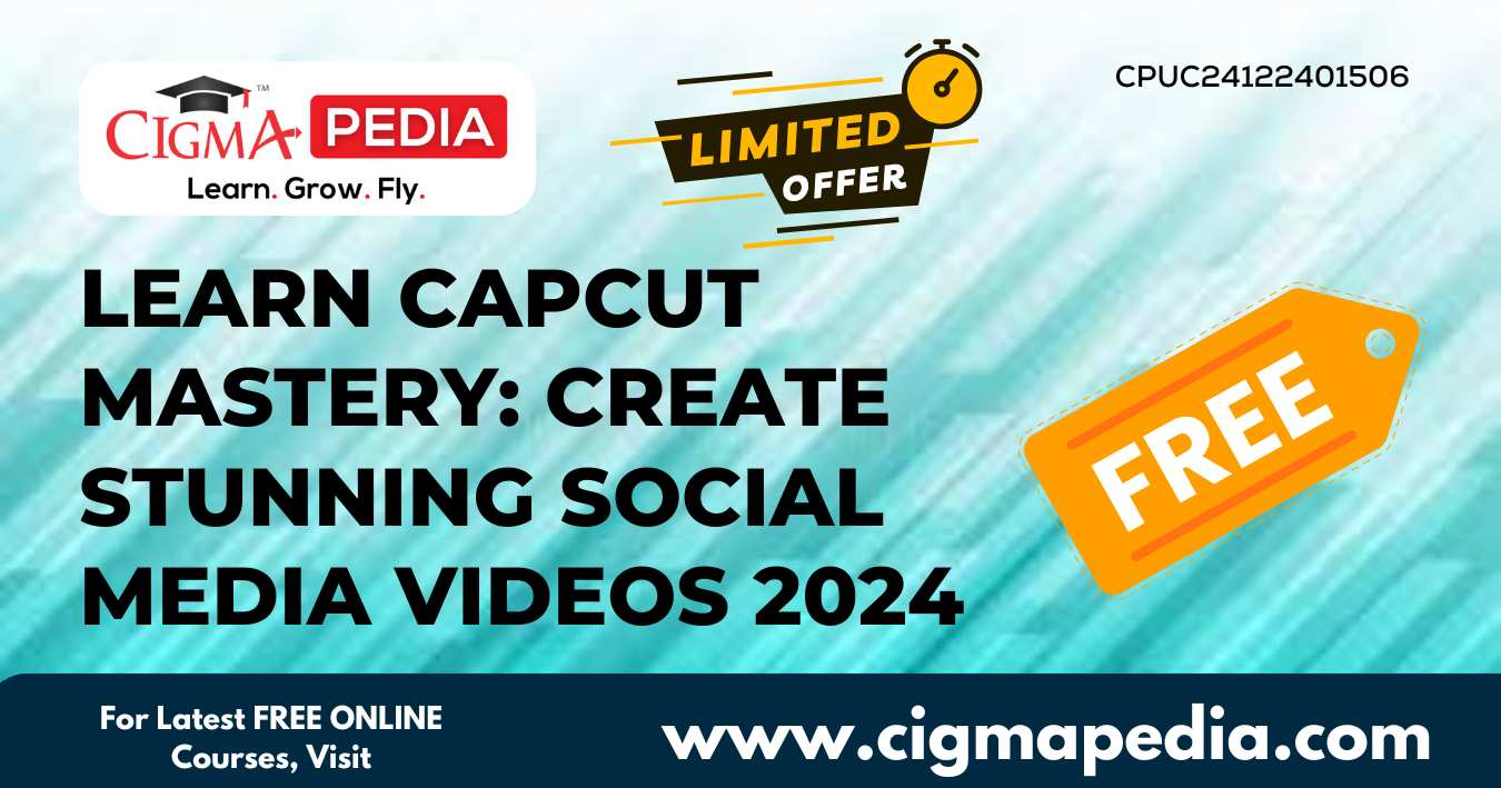 Learn Capcut Mastery: Create Stunning Social Media Videos 2024 (Free ...