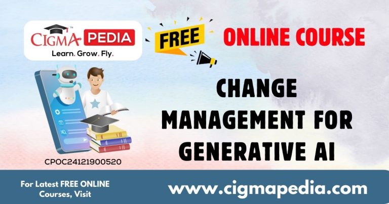 Change Management for Generative AI (Free Online Course) - CIGMA Pedia