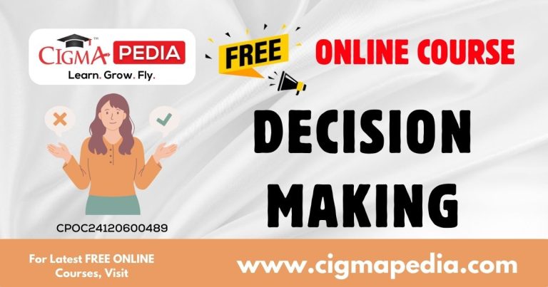 Decision Making (Free Online Course) - CIGMA Pedia