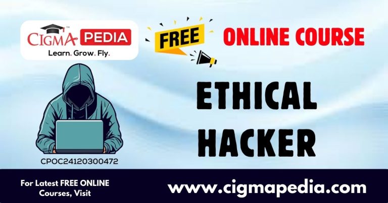 Ethical Hacker (Free Online Course) - CIGMA Pedia
