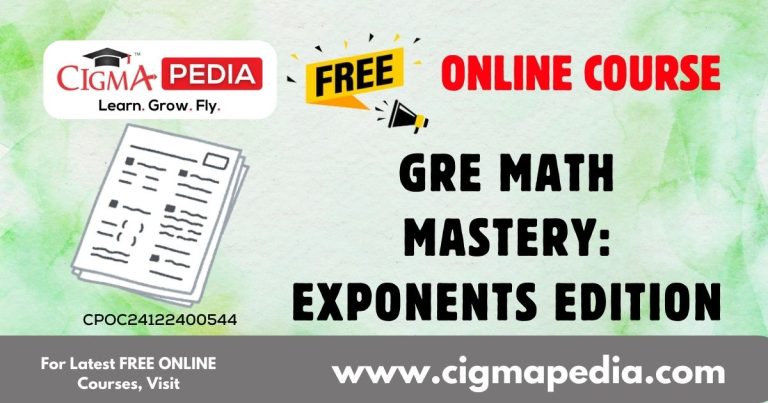 GRE Math Mastery: Exponents Edition (Free Online Course) - CIGMA Pedia