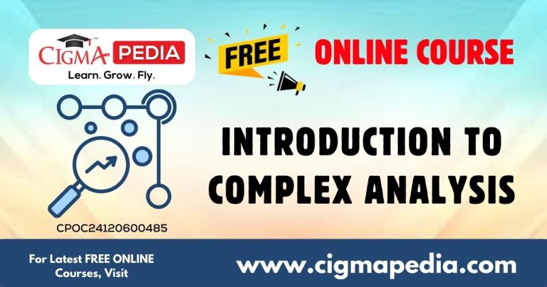 Introduction to Complex Analysis (Free Online Course) - CIGMA Pedia