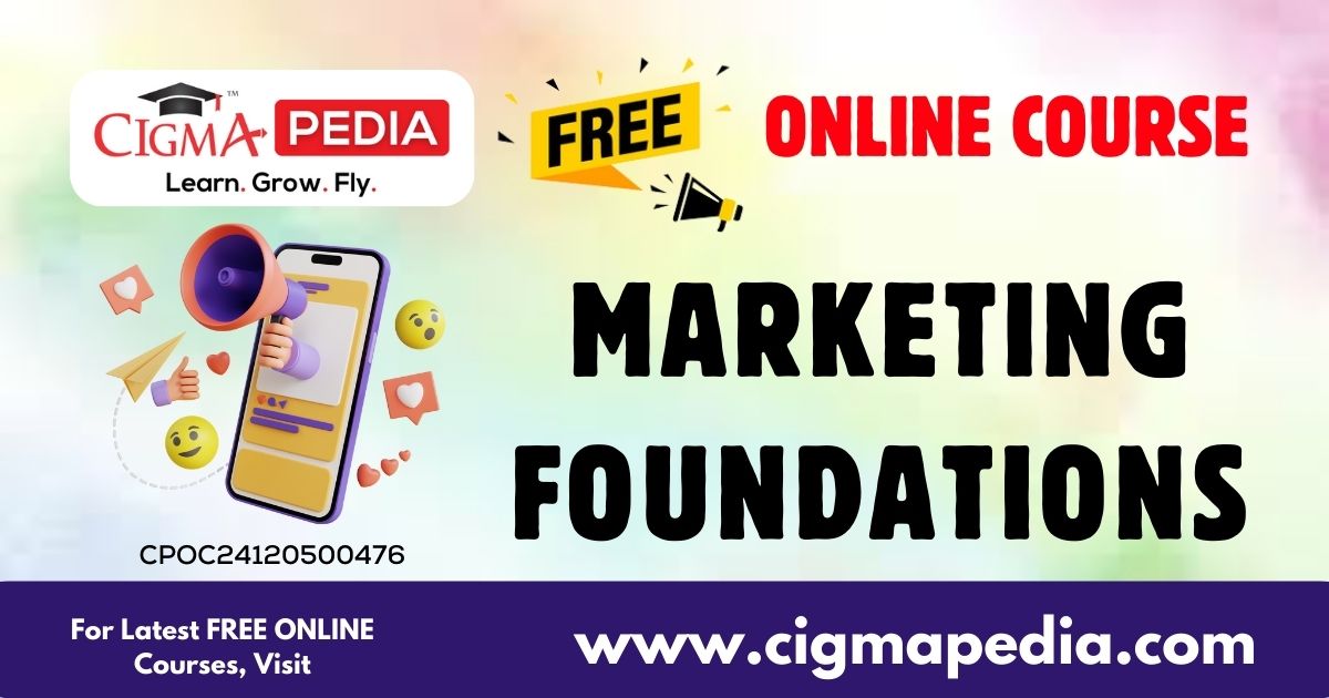 Marketing Foundations (Free Online Course) - CIGMA Pedia