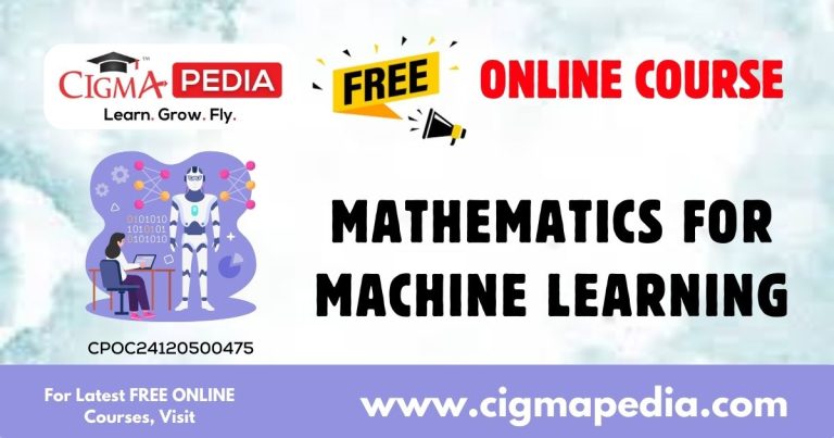 Mathematics for Machine Learning (Free Online Course) - CIGMA Pedia
