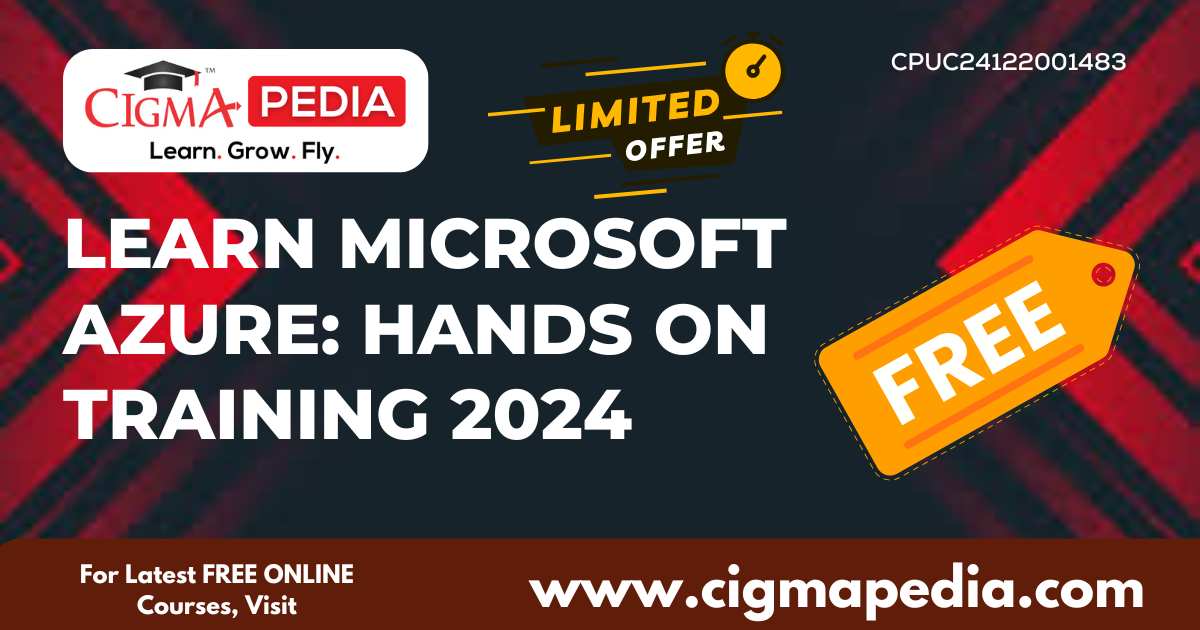 Learn Microsoft Azure: Hands On Training 2024 (Free Udemy Course) - CIGMA Pedia