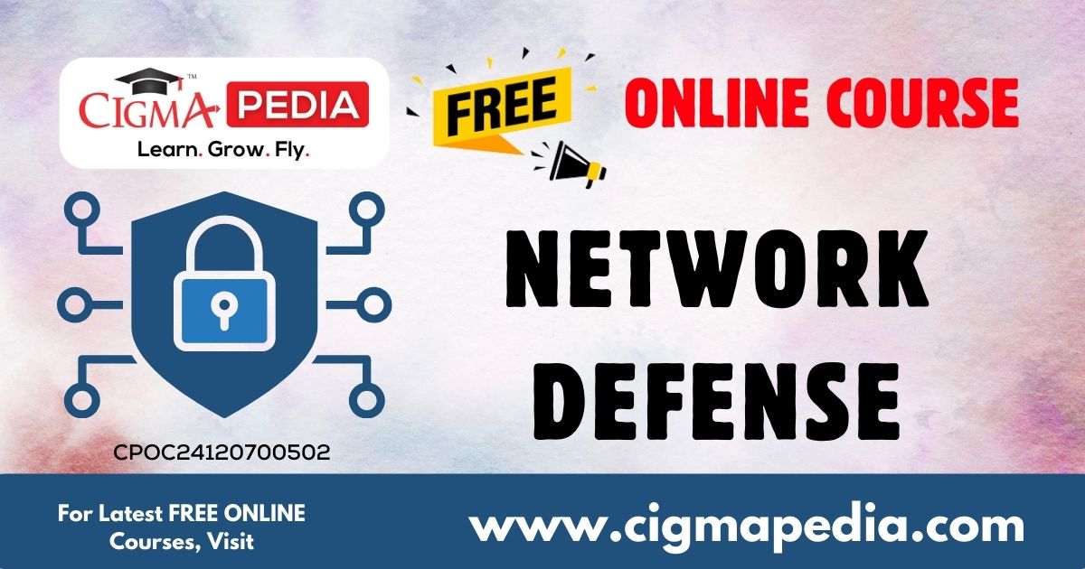 Network Defense (Free Online Course) - CIGMA Pedia