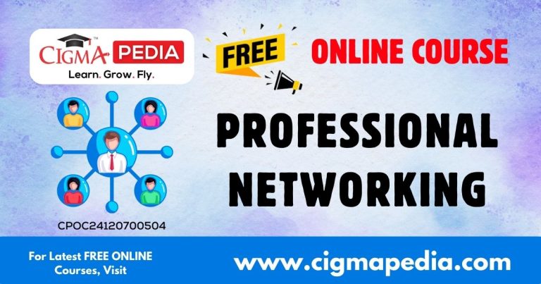 Professional Networking (Free Online Course) - CIGMA Pedia