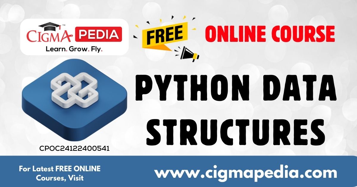 Python Data Structures (Free Online Course) - CIGMA Pedia