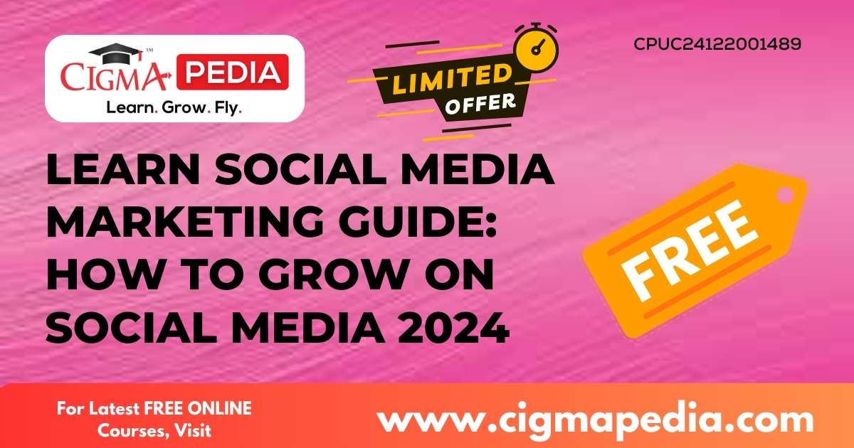 Learn Social Media Marketing Guide: How to Grow on Social Media 2024 (Free Udemy Course) - CIGMA ...