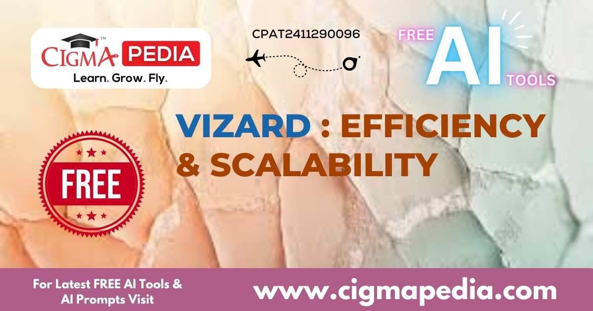 Vizard: Revolutionizing Visual Content Creation - CIGMA Pedia