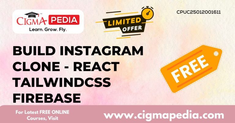Build Instagram clone - React TailwindCSS Firebase (Free Udemy Course) - CIGMA Pedia