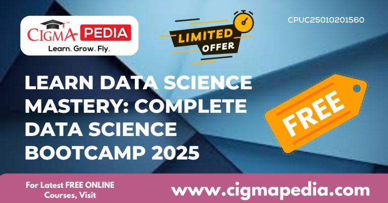 Learn Data Science Mastery: Complete Data Science Bootcamp 2025 (Free ...