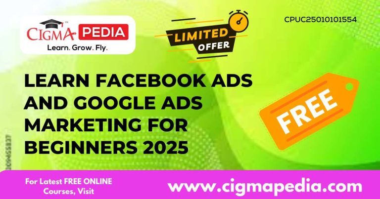 Learn Facebook Ads And Google Ads Marketing for beginners 2025 (Free ...