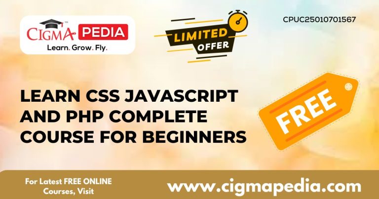 Learn CSS JavaScript And PHP Complete Course For Beginners (Free Udemy Course) - CIGMA Pedia