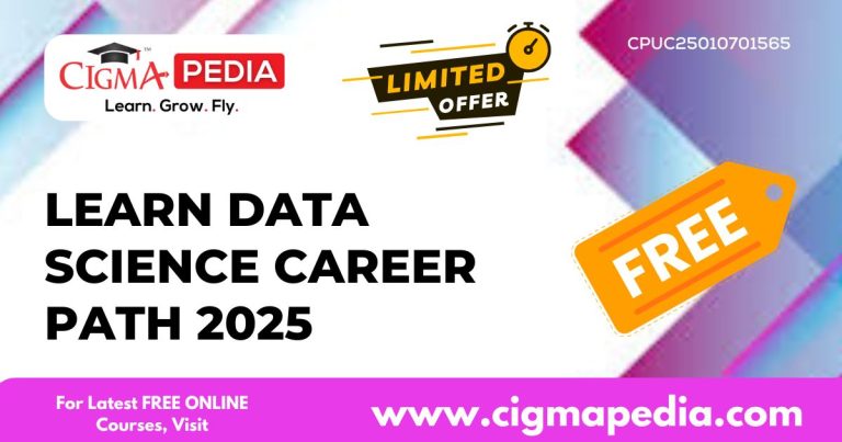 Learn Data Science Career Path 2025 (Free Udemy Course) - CIGMA Pedia