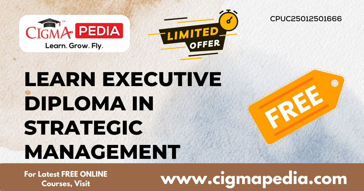 Learn Executive Diploma in Strategic Management (Free Udemy Course ...