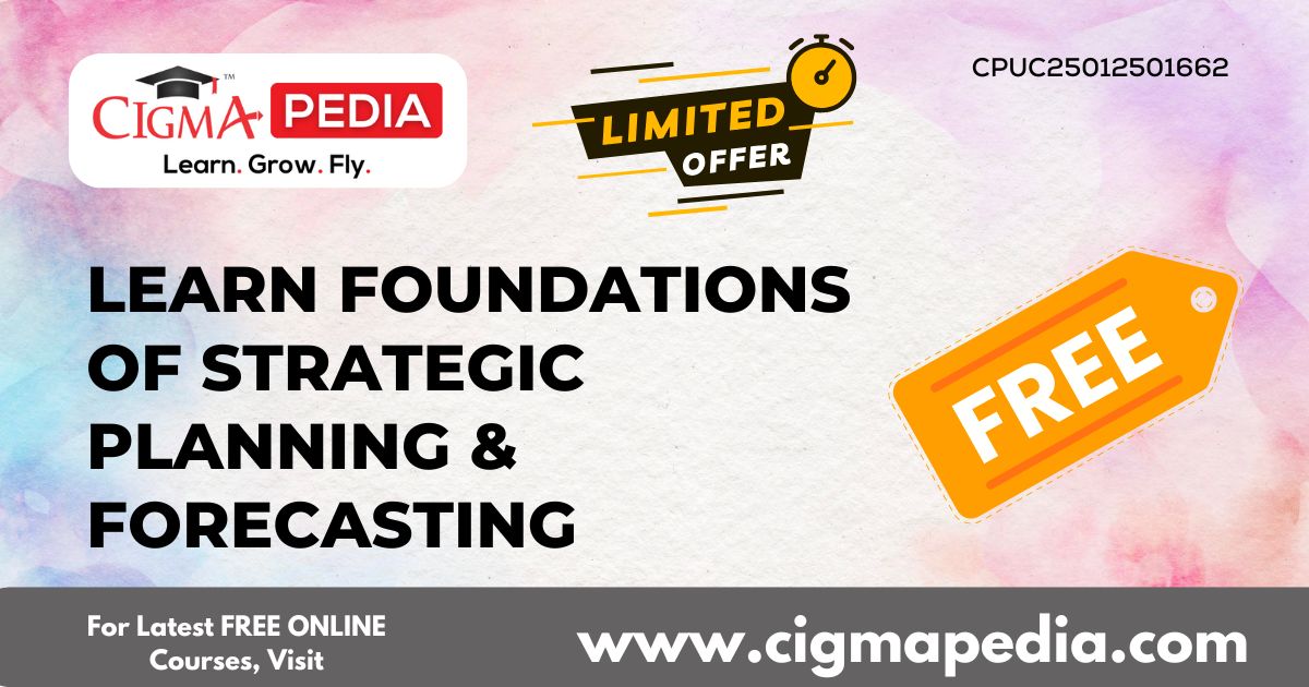 Learn Foundations of Strategic Planning & Forecasting (Free Udemy ...