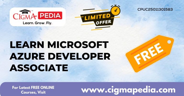 Learn Microsoft Azure Developer Associate (Free Udemy Course) - CIGMA Pedia