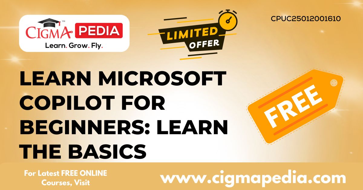 Learn Microsoft Copilot for Beginners: Learn the Basics (Free Udemy Course) - CIGMA Pedia