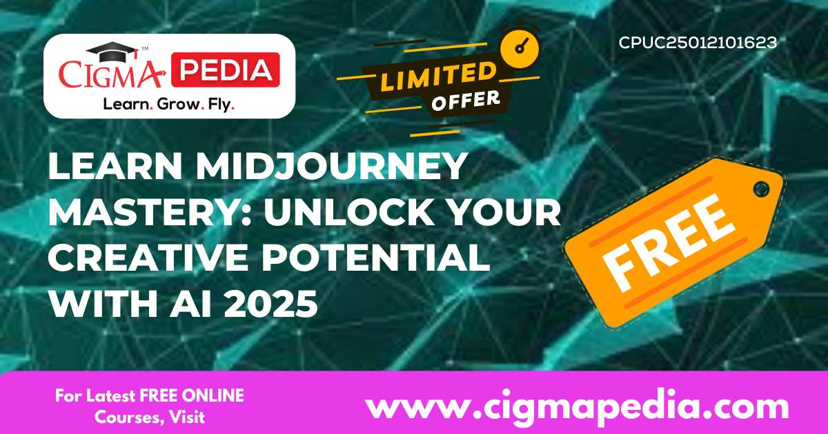 Learn Midjourney Mastery: Unlock Your Creative Potential with AI 2025 (Free Udemy Course ...