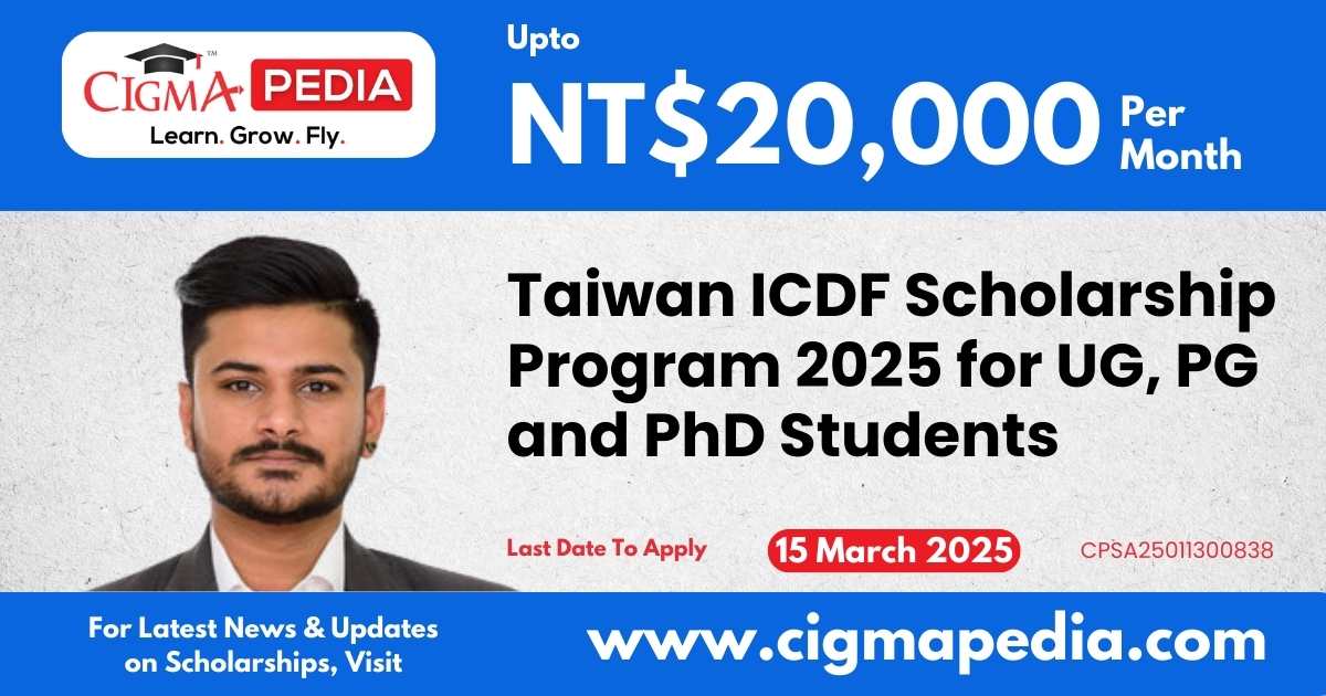 Taiwan ICDF Scholarship Program 2025 for UG, PG and PhD Students | Last Date, How to Apply ...