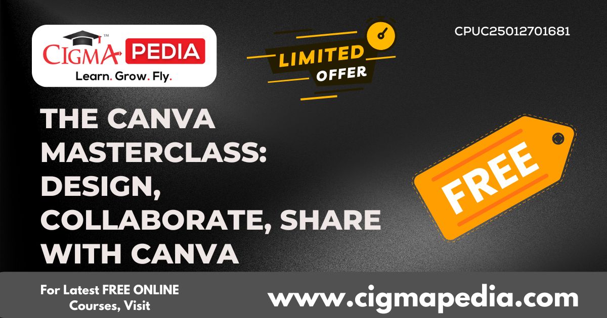 The CANVA Masterclass: Design, Collaborate, Share With CANVA (Free ...